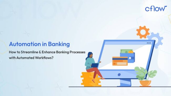 Automation in Banking: What? Why? And How? | Cflow