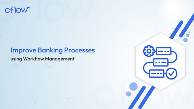 Automate Banking Processes with Workflow Automation - Cflow