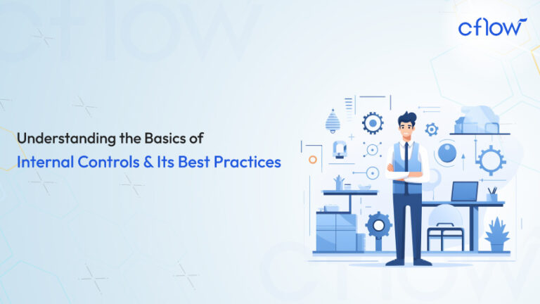 Basics of Internal Controls and Its Best Practices - Cflow Basics of Internal Controls and Its Best Practices - Cflow