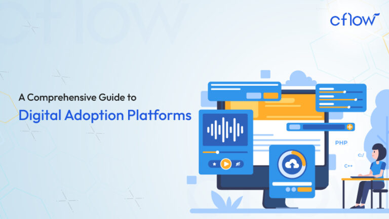 A Comprehensive Guide to Digital Adoption Platform - Cflow