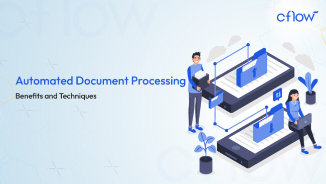 Automated Document Processing Benefits And Techniques