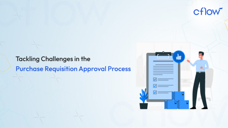 Tackling Challenges in the Purchase Requisition Approval Process - Cflow