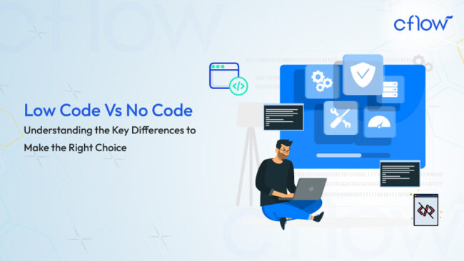 Low Code vs No Code Platforms - Know the Difference - Cflow