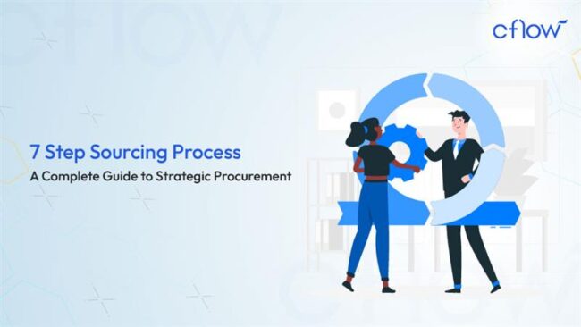 7 Step Sourcing Process: A Complete Guide - Cflow