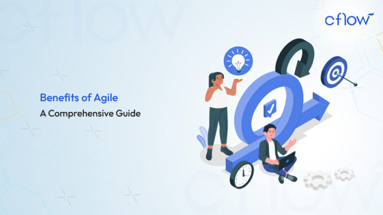 Benefits of Agile: A Comprehensive Guide - Cflow