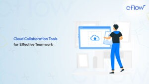 Top 10 Cloud Collaboration Tools in 2025 - Cflow