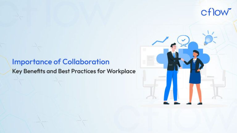 Why Is Collaboration Important? Benefits & Best Practices - Cflow