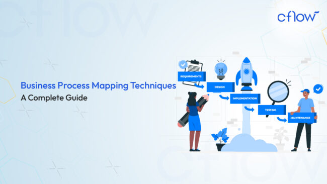 Business Process Mapping Techniques: A Complete Guide - Cflow Business Process Mapping Techniques: A Complete Guide - Cflow