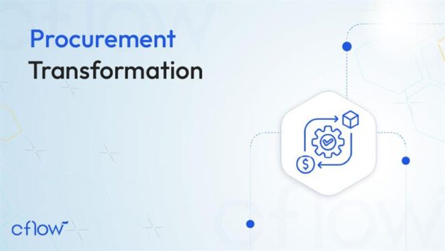 A Brief to Understanding Procurement Transformation | Cflow