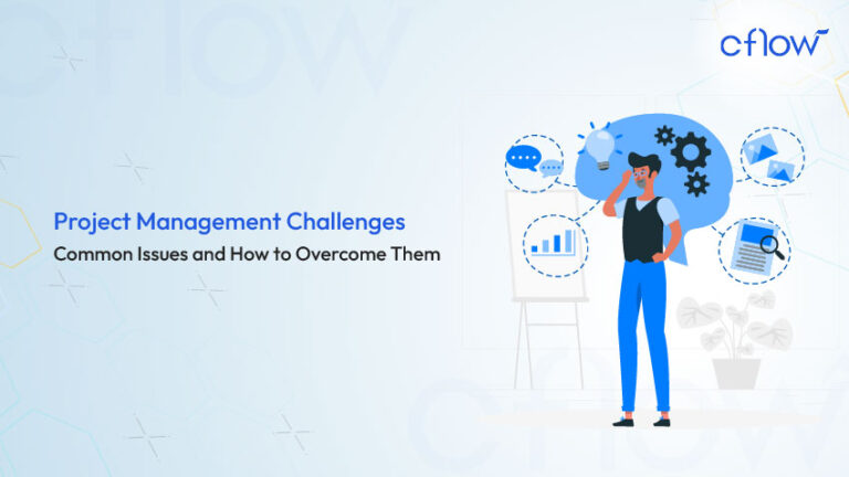 15 Project Management Challenges & How to Overcome Them - Cflow 15 Project Management Challenges & How to Overcome Them - Cflow