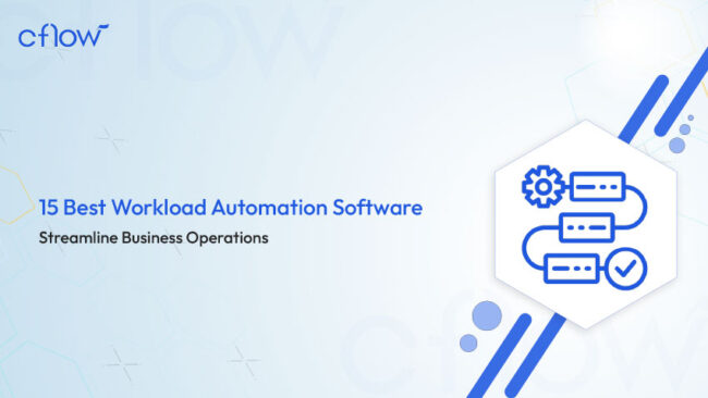 15 Best Workload Automation Software in 2025 - Cflow