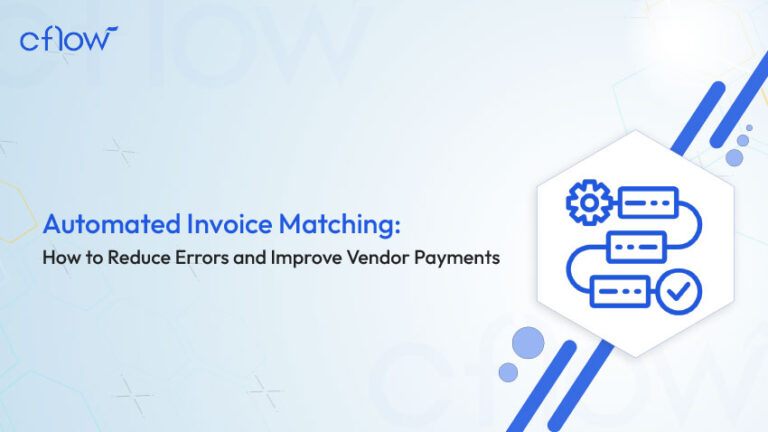Automated Invoice Matching How To Reduce Errors Cflow