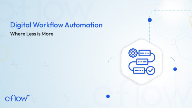 Digital Workflow Automation – Where Less is More | Cflow