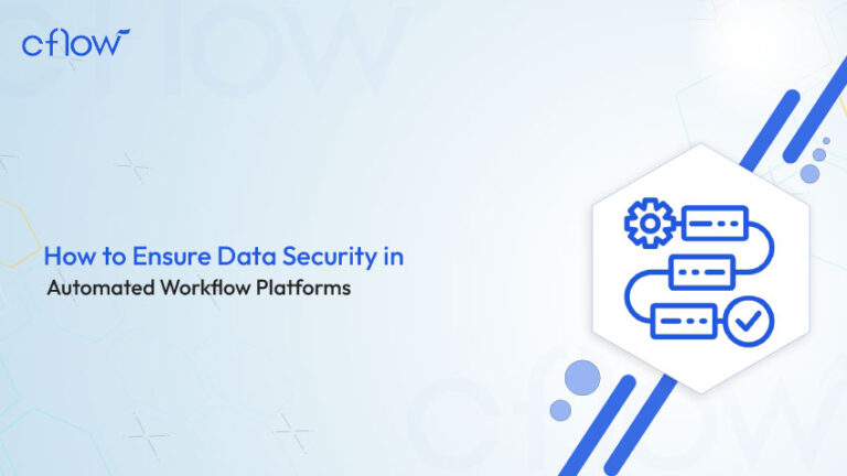 How to Ensure Data Security in Workflow Platforms - Cflow