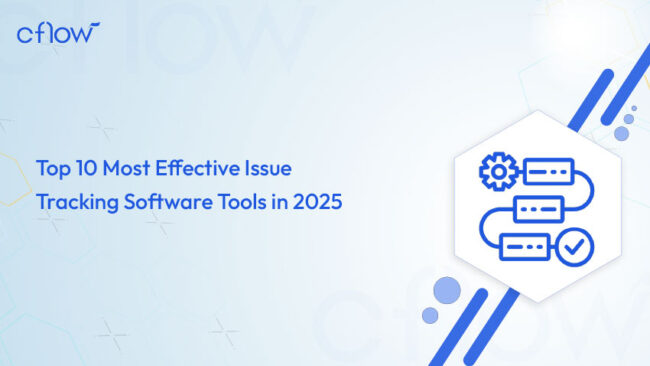 10 Most Effective Issue Tracking Software Tools In 2025 Cflow