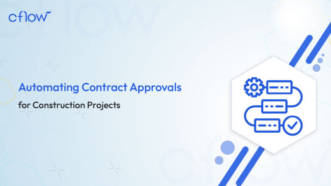 Automating Contract Approvals for Construction Projects - Cflow