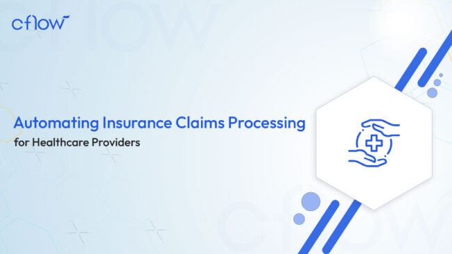 Automating Insurance Claims Processing for Healthcare - Cflow