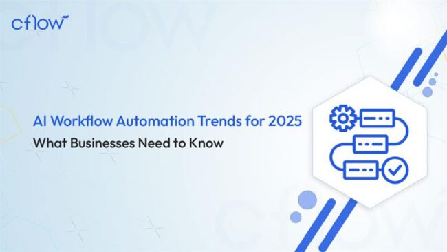 AI Workflow Automation Trends for 2025 - Cflow