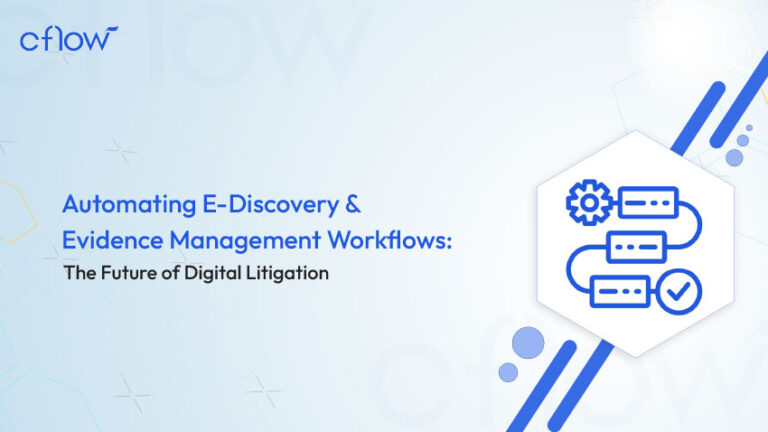Automate E-Discovery & Evidence Management Workflows - Cflow