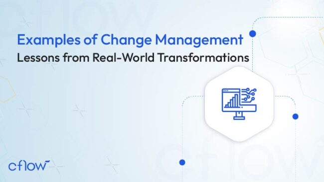 Examples of Change Management - Cflow