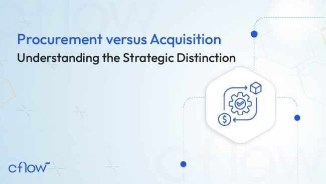 Procurement vs Acquisition: Key Differences Explained - Cflow