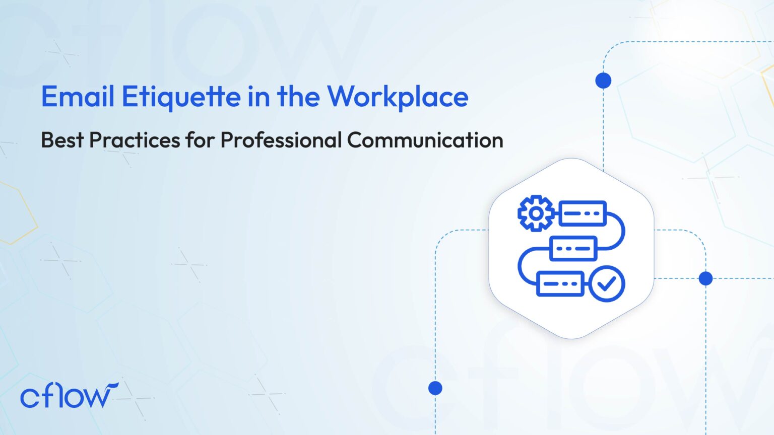 Email Etiquette in the Workplace: Best Practices - Cflow