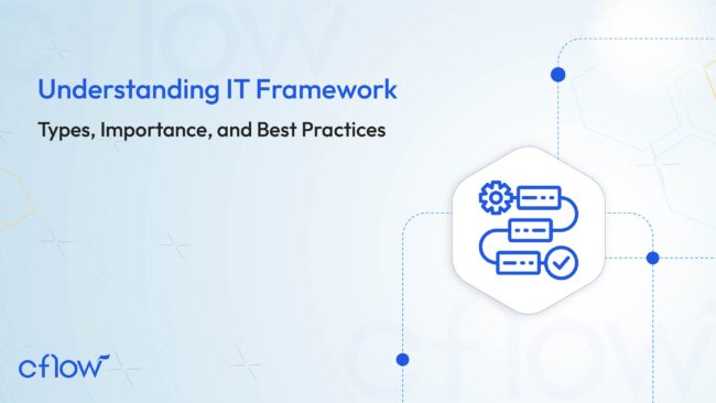 Understanding IT Framework: Type &, Importance - Cflow