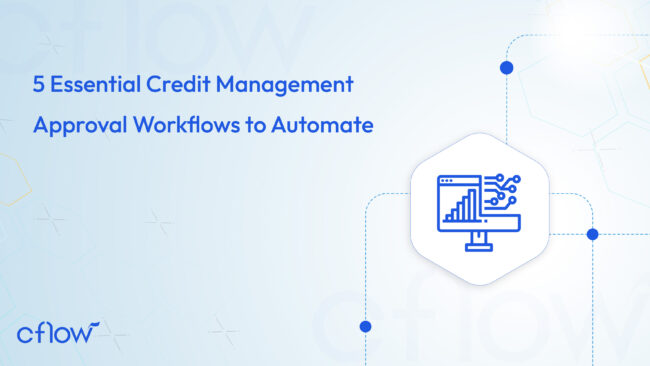 5 Essential Credit Management Approval Workflows to Automate - Cflow