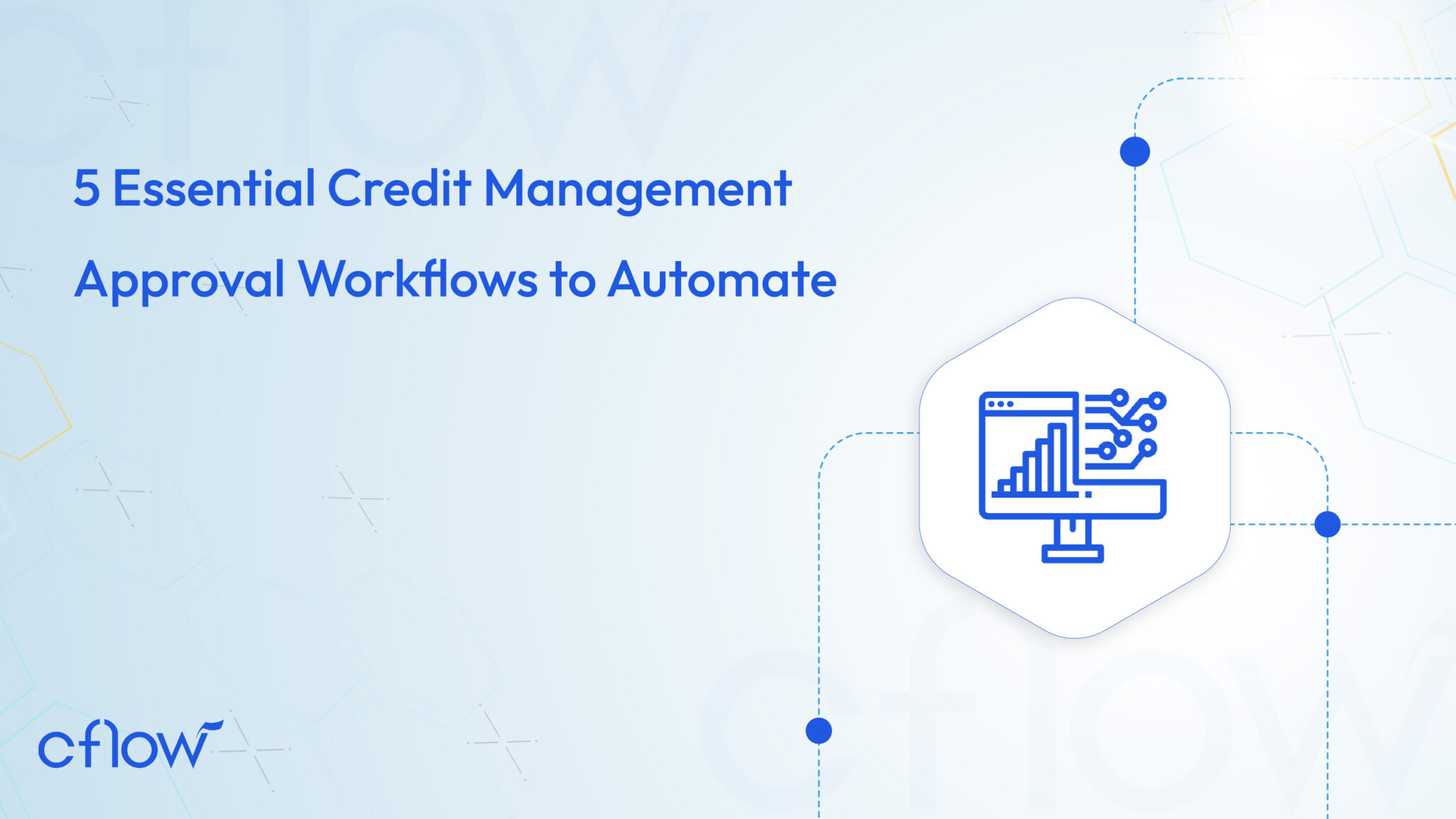 5 Essential Credit Management Approval Workflows to Automate - Cflow