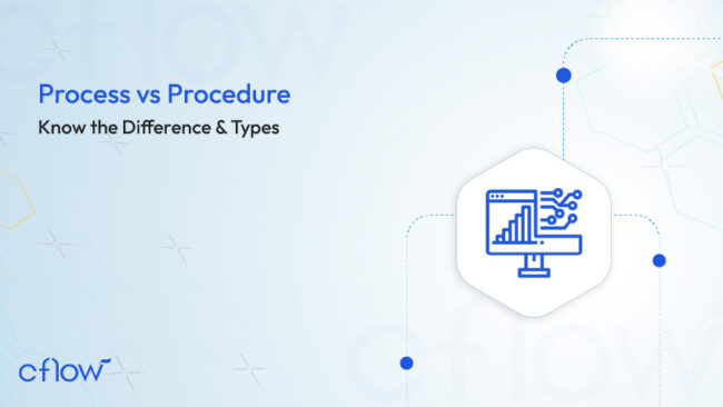 Process vs Procedure: Know the Difference & Types | Cflow